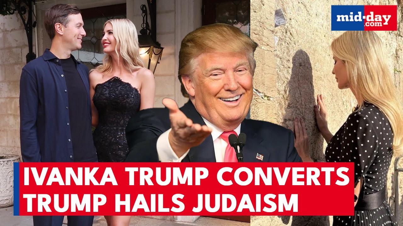 Ivanka Trump converted to Judaism, historic ovation in Israel after ...