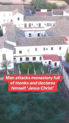 Man Attacks Monastery Full of Monks after Declaring Himself Jesus Christ