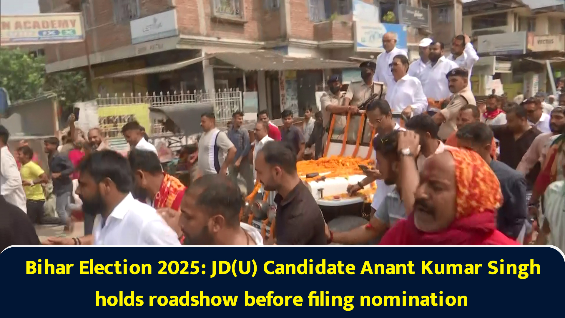 Bihar Election 2025: JD(U) Candidate Anant Kumar Singh holds roadshow ...