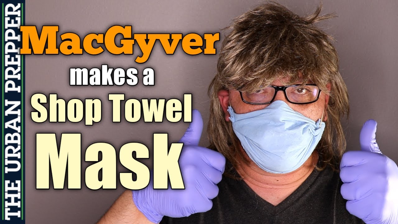 Making a blue shop towel mask with MacGyver-style ingenuity