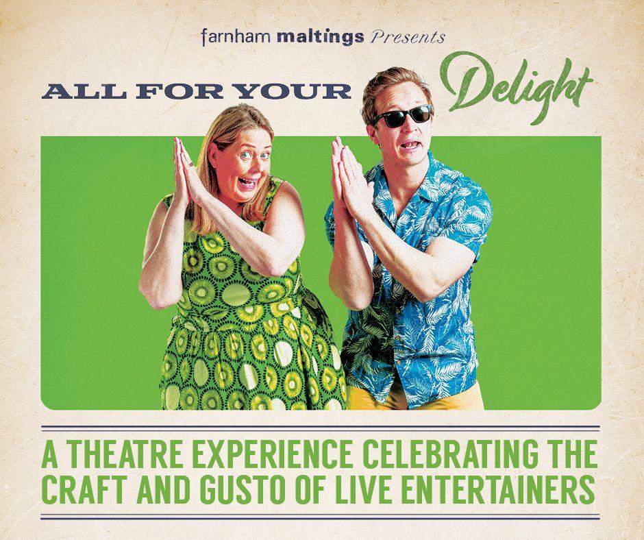 All For Your Delight by Farnham Maltings at Stade Hall Friday 24th October