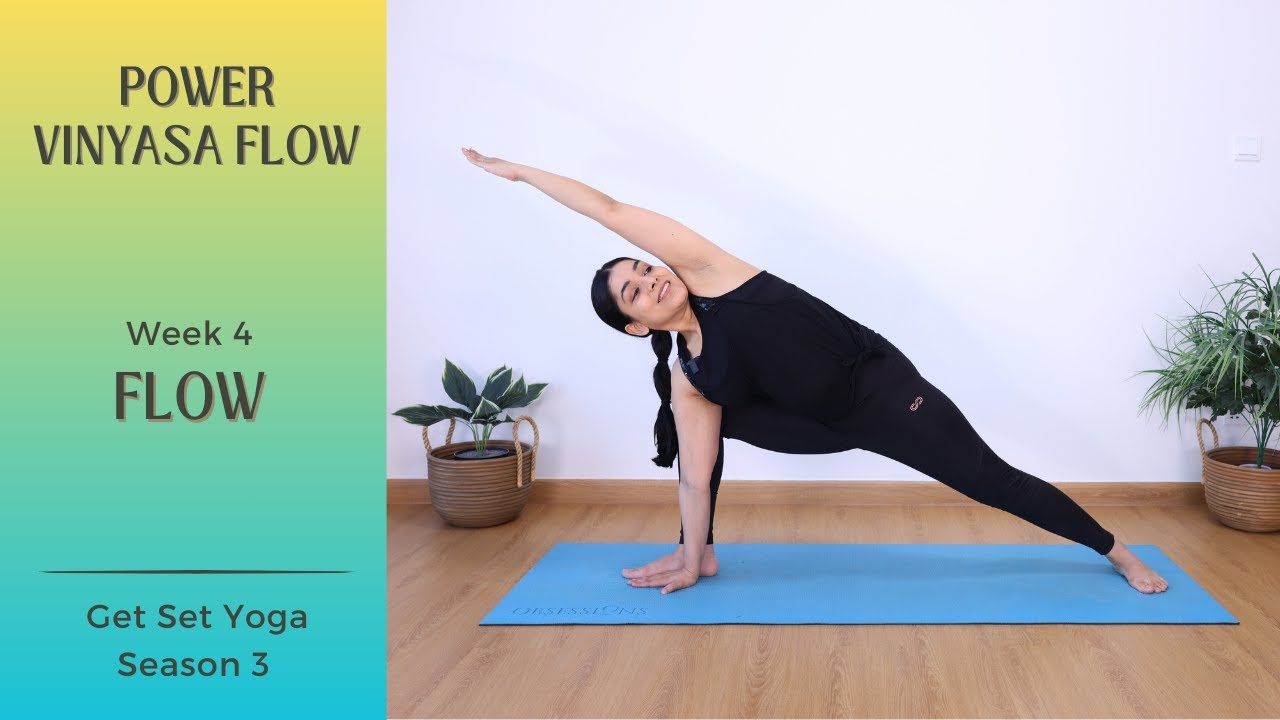 40 Min Power Vinyasa Flow Yoga | Get Set Yoga S3