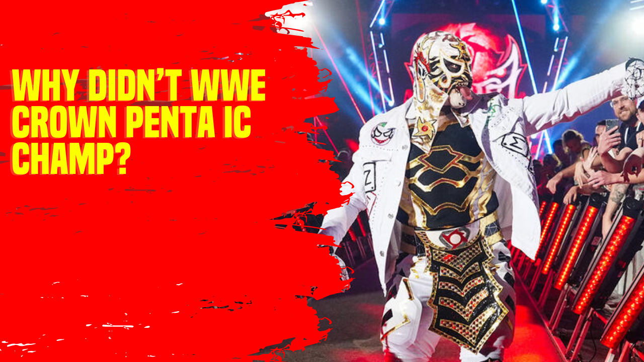 Why didn’t WWE crown Penta IC champ #Penta #Dominik #WWE