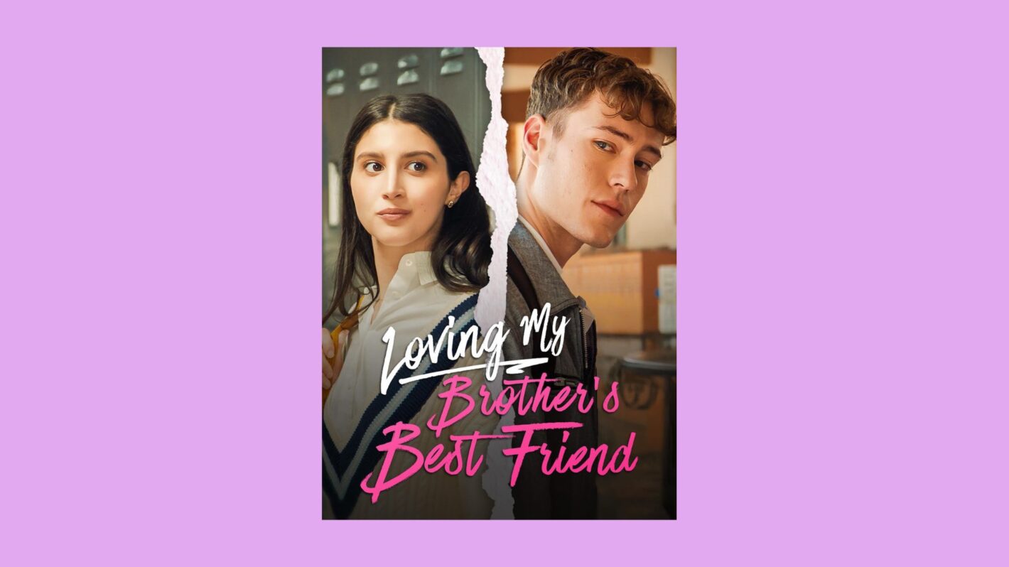How to Watch the Viral Hit ‘Loving My Brother’s Best Friend’