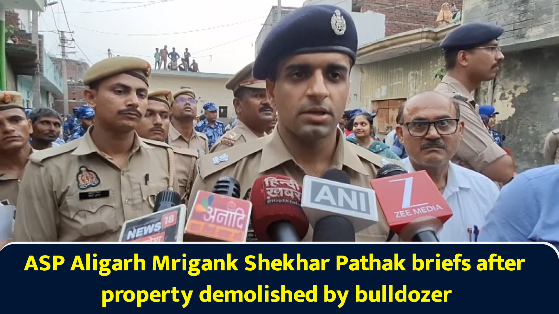 ASP Aligarh Mrigank Shekhar Pathak briefs after property demolished by ...