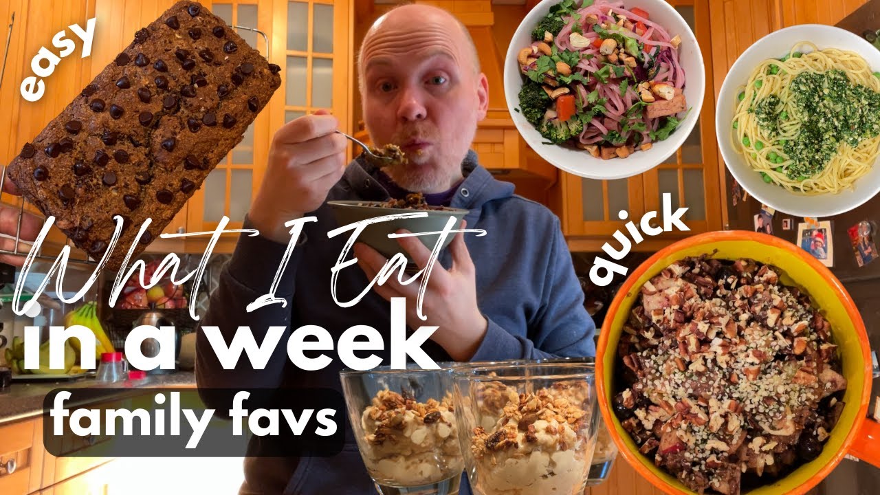 What I Eat in a Week – Realistic and Delicious WFPB Family Favorites