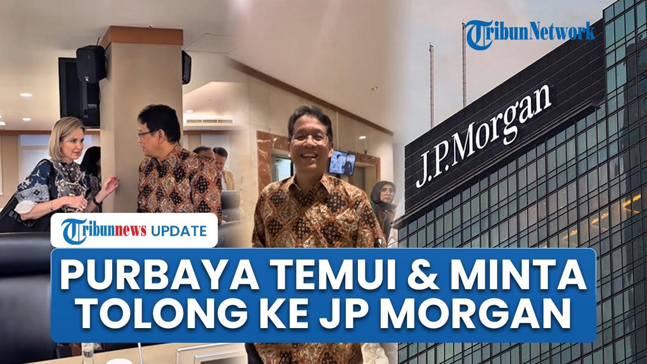 Purbaya Temui JP Morgan Chase Bank hingga Investor Asing, Menkeu Minta ...