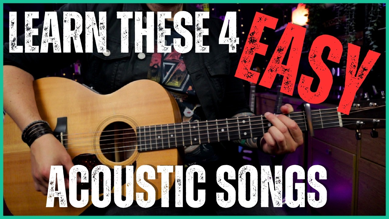 Easy Acoustic Songs to Learn Fast!