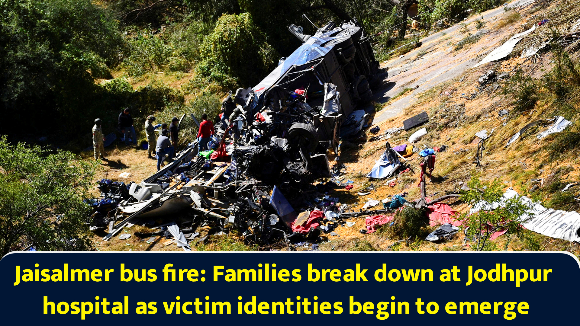 Jaisalmer bus fire: Families break down at Jodhpur hospital as victim ...