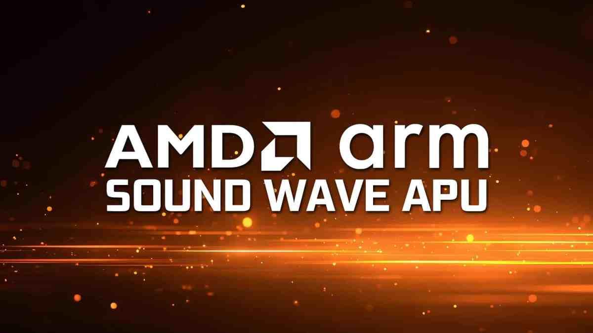 AMD Soundwave: así sería la APU ARM con CPU híbrida, RDNA 3.5 y NPU