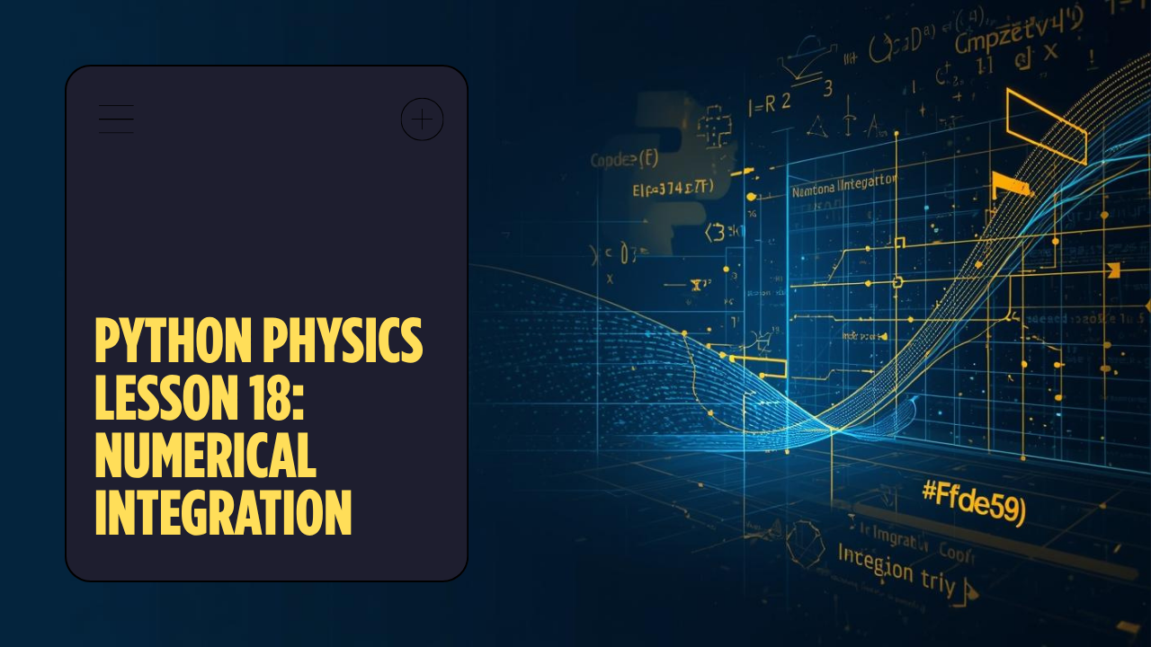 Numerical Integration In Python Physics: Lesson 18