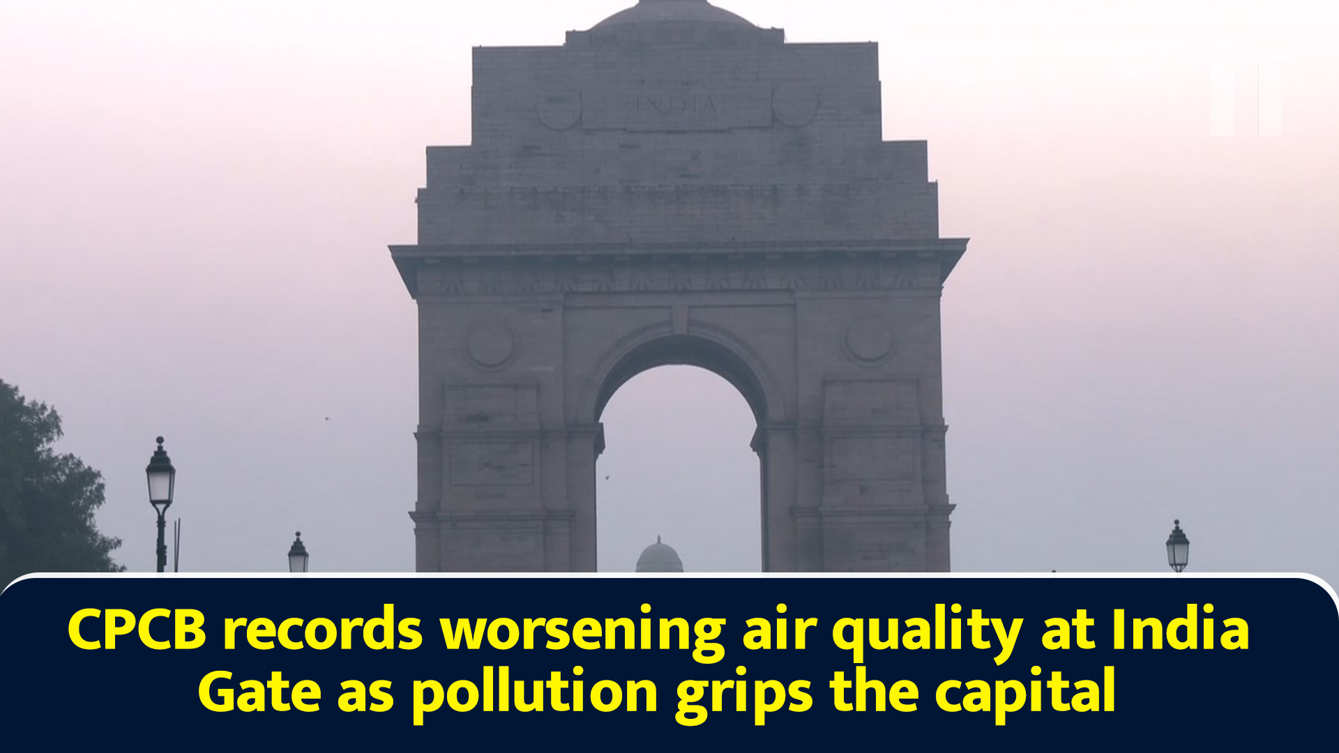 CPCB records worsening air quality at India Gate as pollution grips the ...