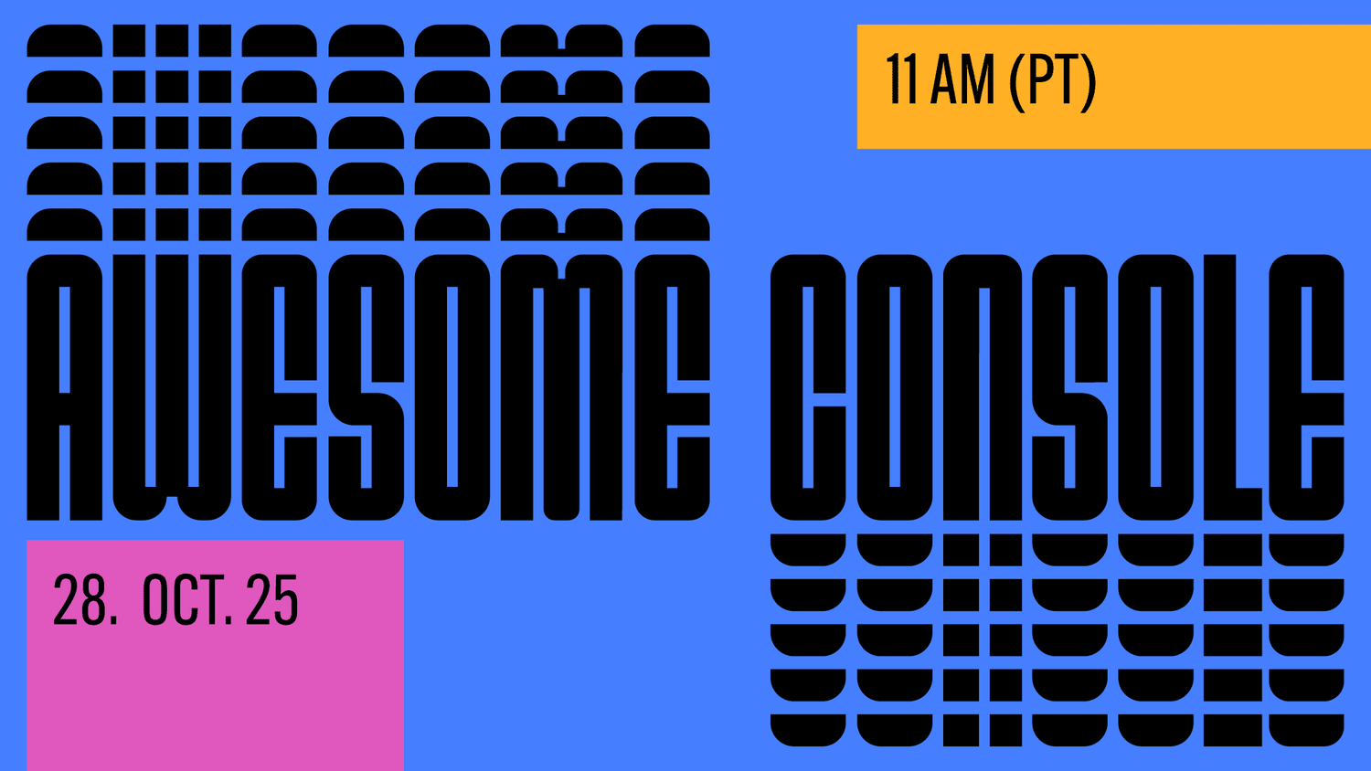 Awesome Console Showcase launches next Tuesday