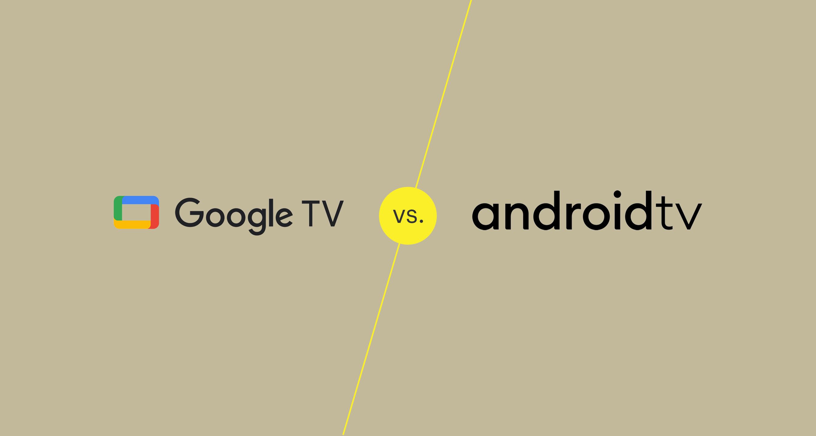 Google TV vs Android TV: A Side-by-Side Breakdown