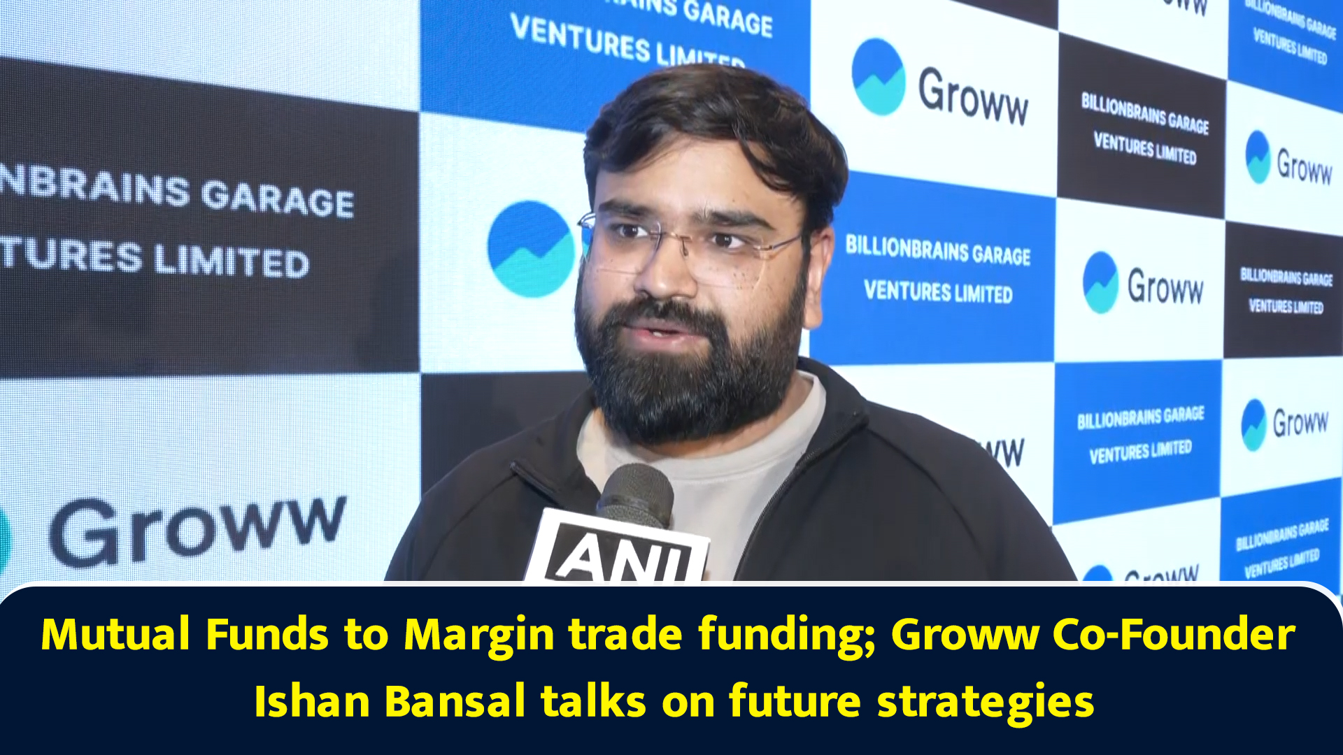Mutual Funds to Margin trade funding; Groww Co-Founder Ishan Bansal ...