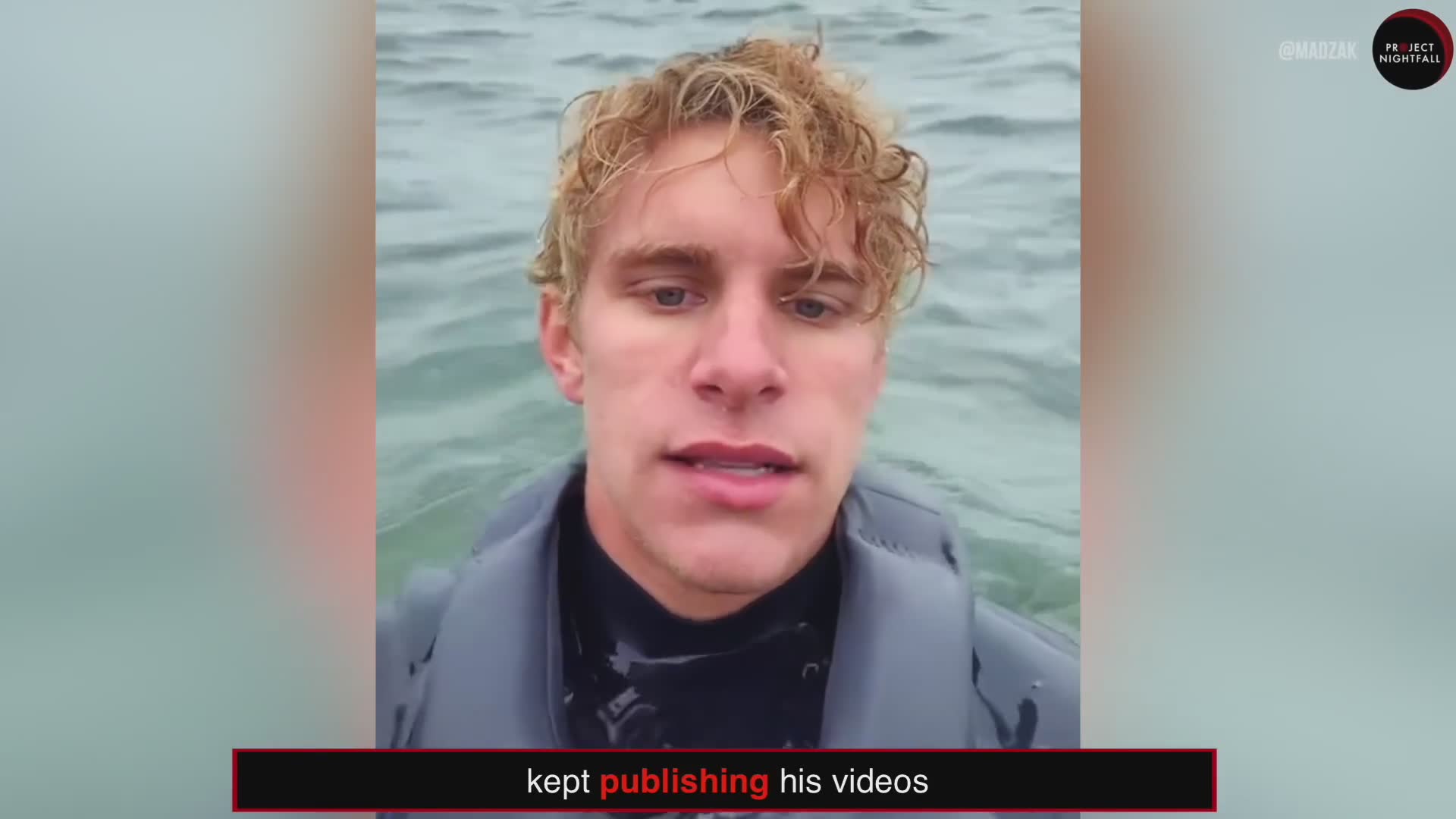 He recorded his final hours in the ocean