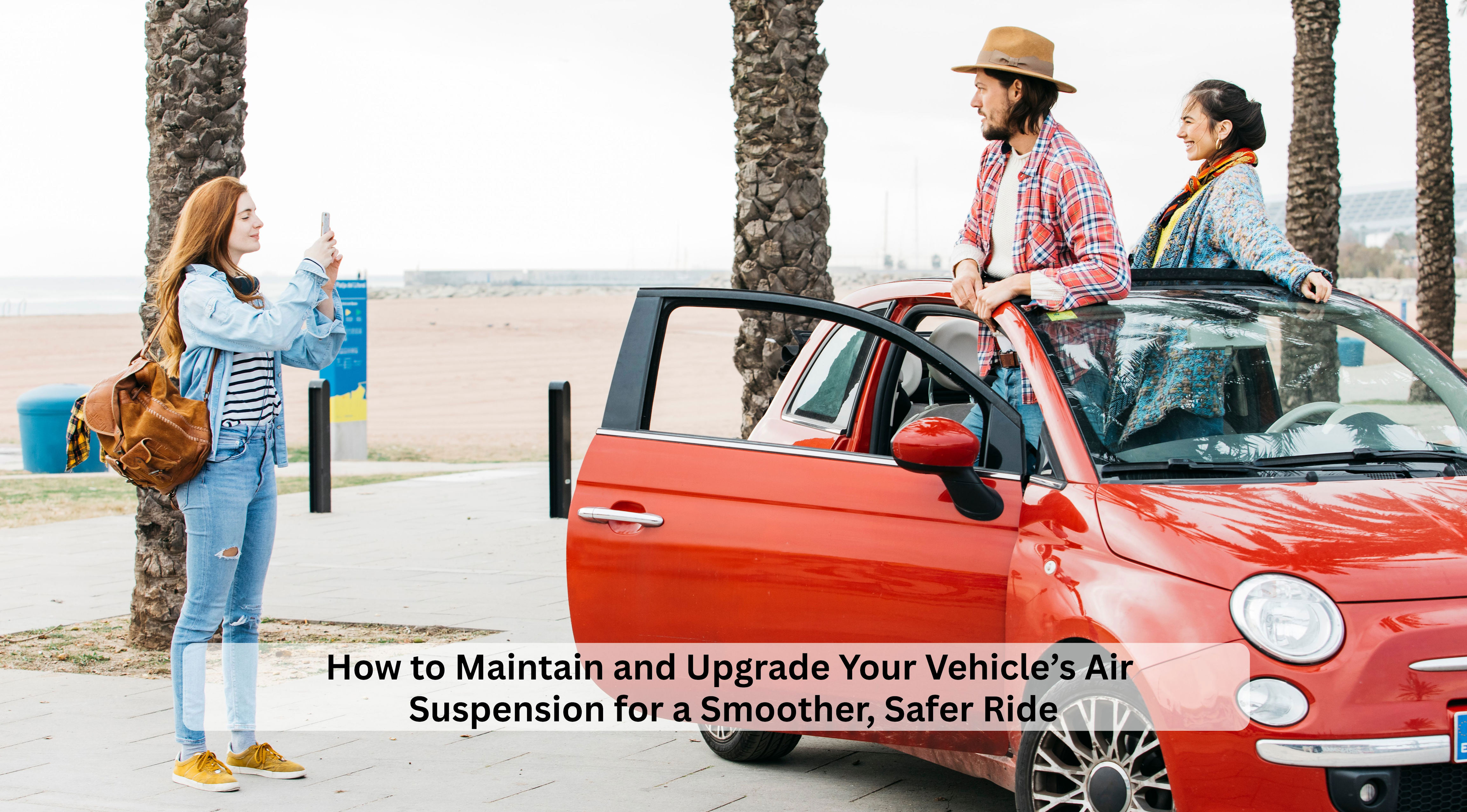 How to Maintain and Upgrade Your Vehicle’s Air Suspension for a ...