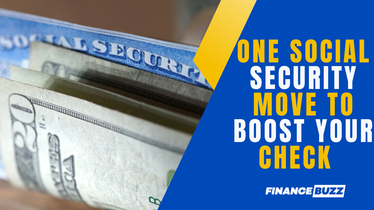The Single Social Security Move That Could Add $100s to Your Monthly Check