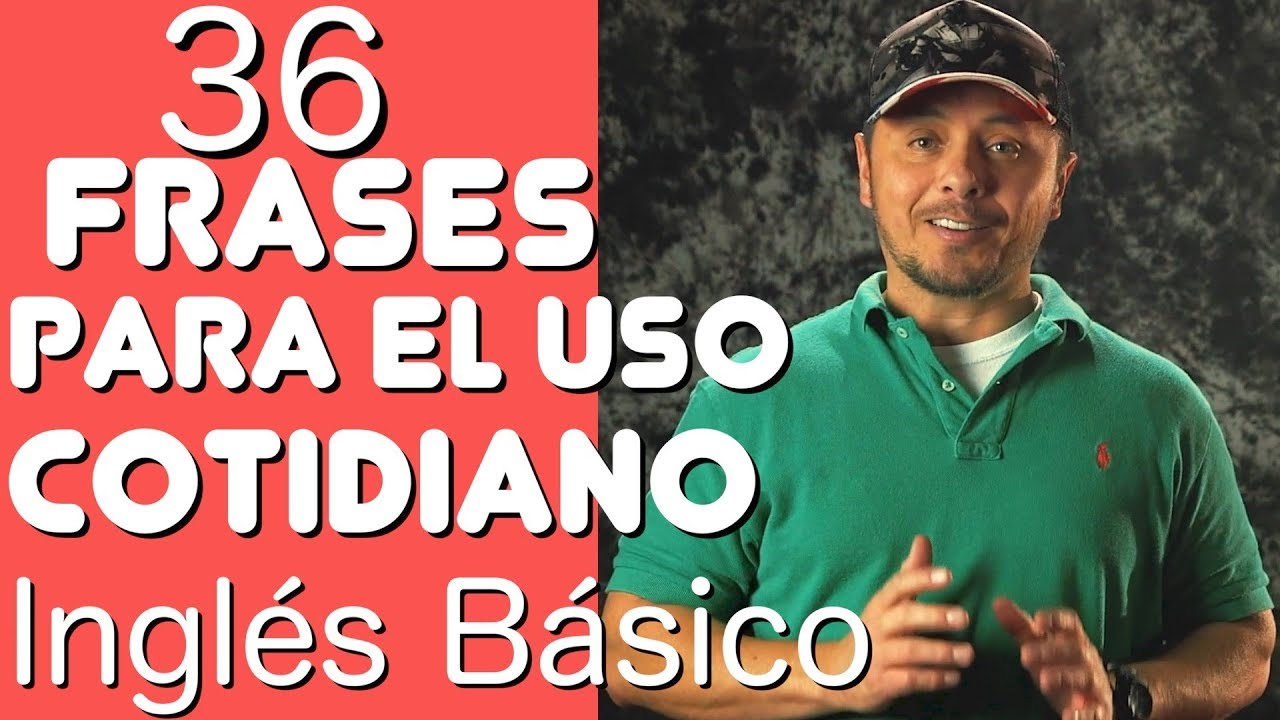 36 frases en inglés que vas a necesitar todos los días