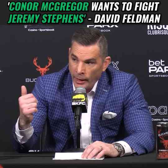 'Conor McGregor Wants To Fight Jeremy Stephens' - David Feldman