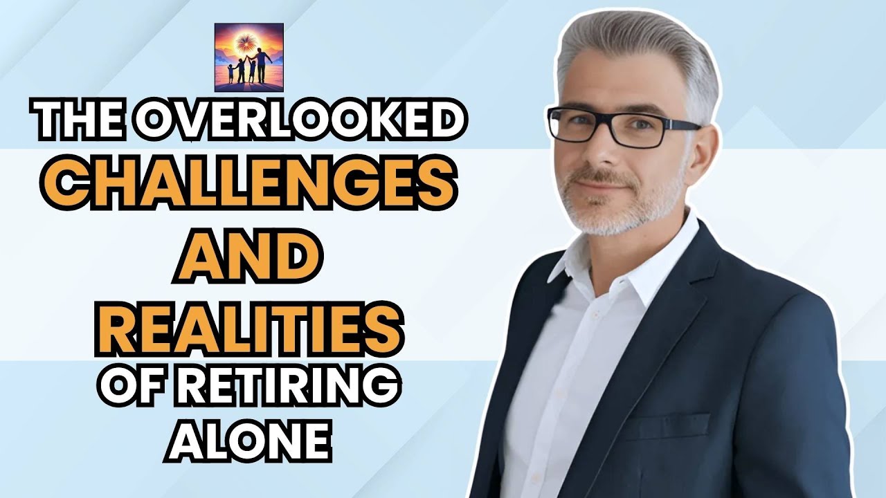 Challenges and Realities of Retiring Alone