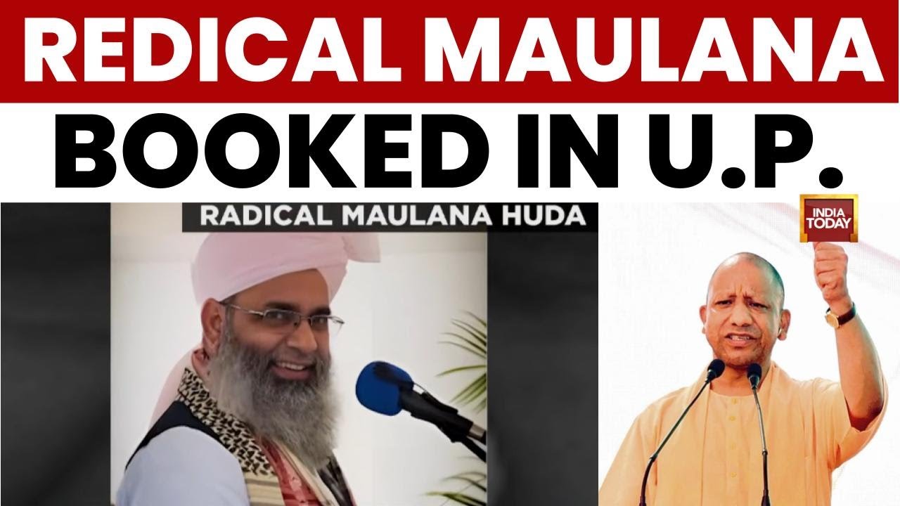 Radical Maulana With UK Citizenship, Pakistan Links Booked In UP For ...