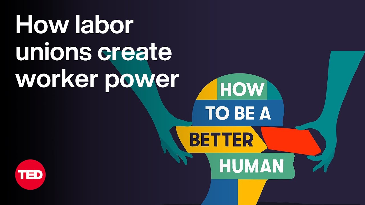 How Labor Unions Create Real Power for Workers