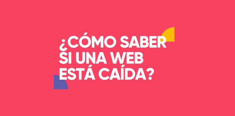 Cómo comprobar si una web funciona: guía práctica con herramientas