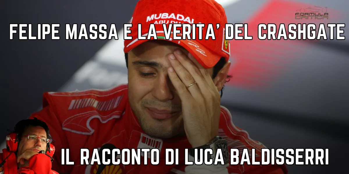 Felipe Massa e la verità del Crashgate - Il racconto di Luca Baldisserri