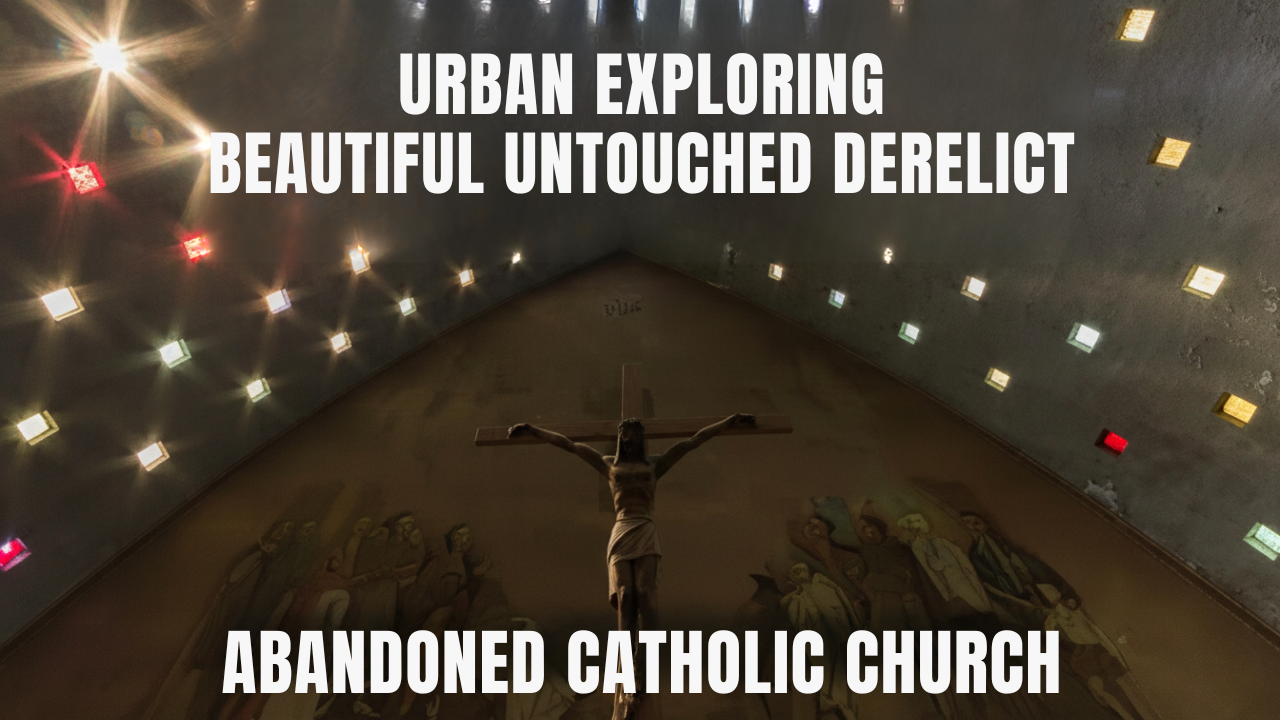 Urban Exploring: Beautiful Untouched Derelict Abandoned Catholic Church