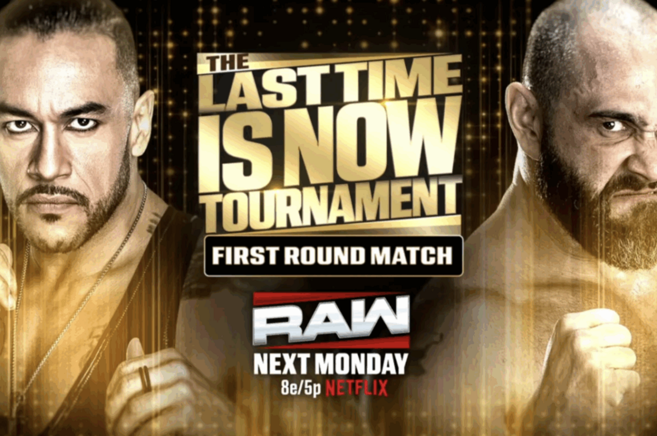 First Two Matches Announced for Last Time is Now Tournament Featuring ...