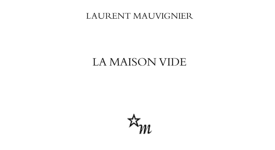Prix Goncourt 2025. Laurent Mauvignier La Maison vide : un roman-monde ...