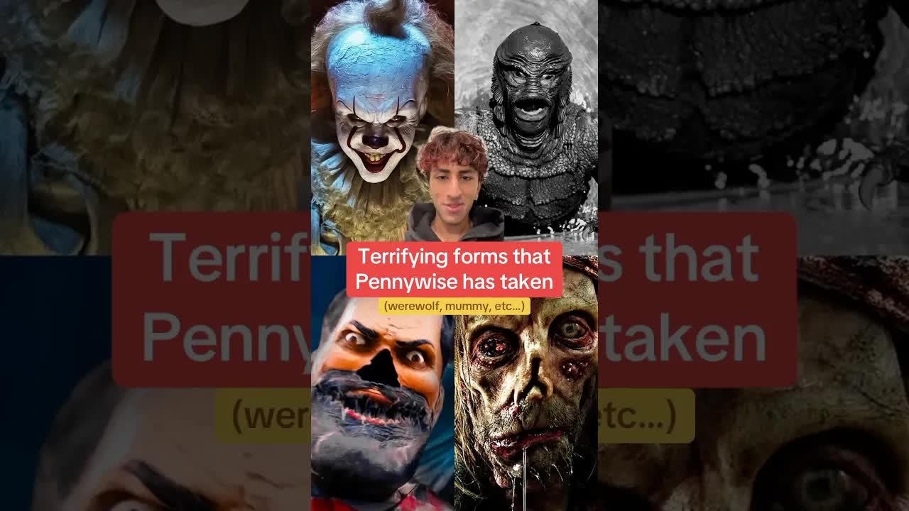 Terrifying forms of Pennywise