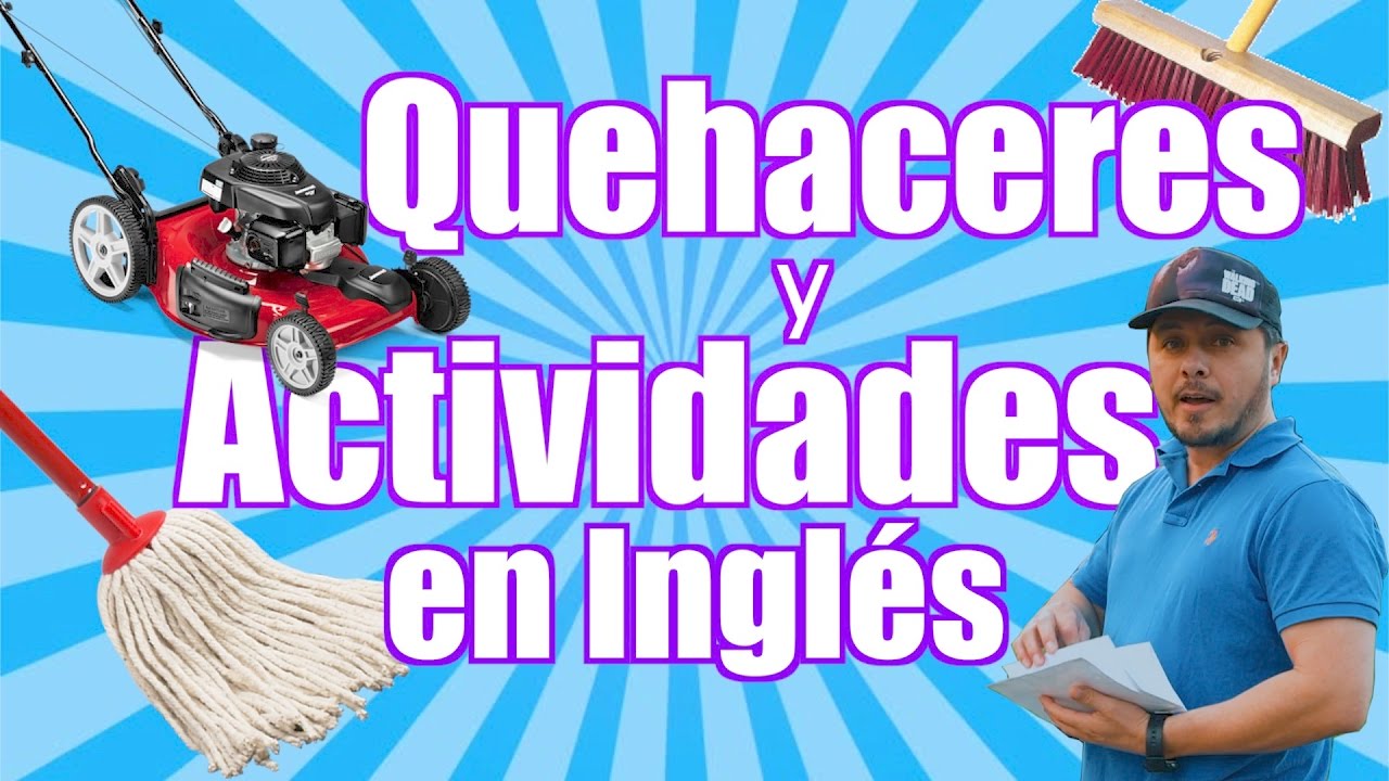 Quehaceres y otras actividades cotidianas - Inglés para la vida diaria
