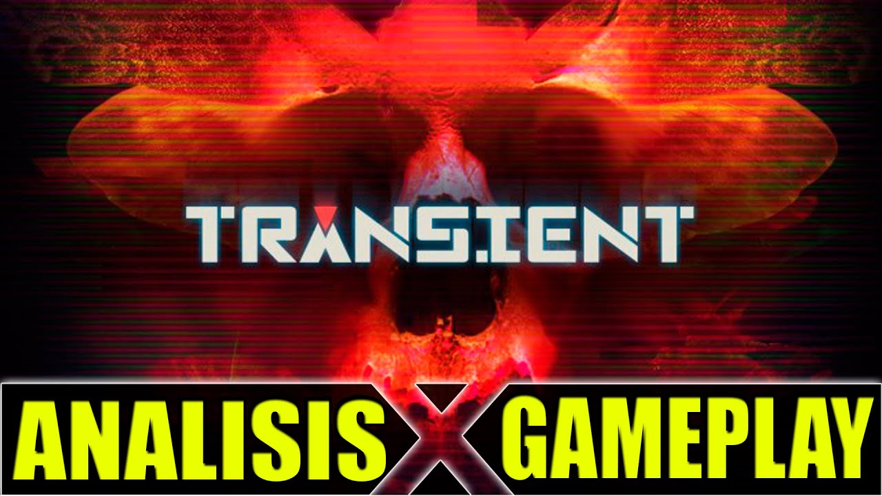 TRANSIENT - EL FIN DE UNA ESPECIE | ANALISIS GAMEPLAY ESPAÑOL