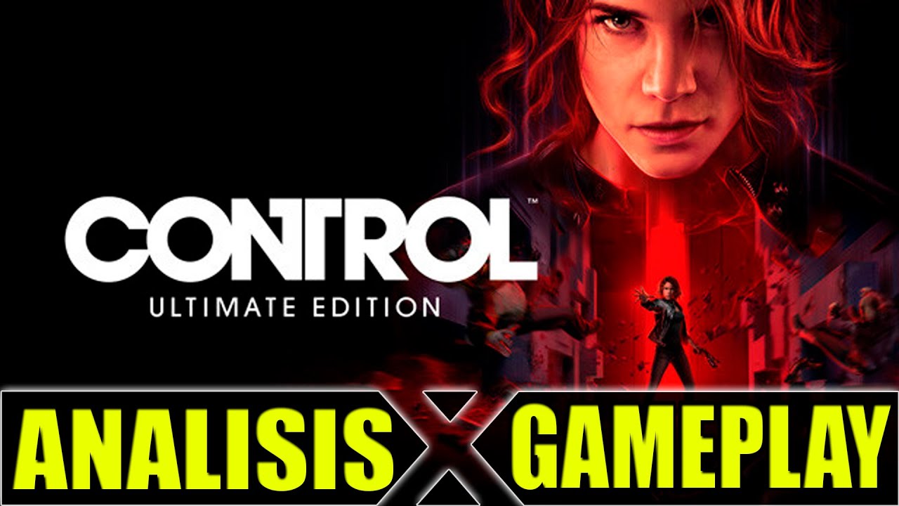 Control Ultimate Edition VERSION STEAM ANALISIS GAMEPLAY ESPAÑOL