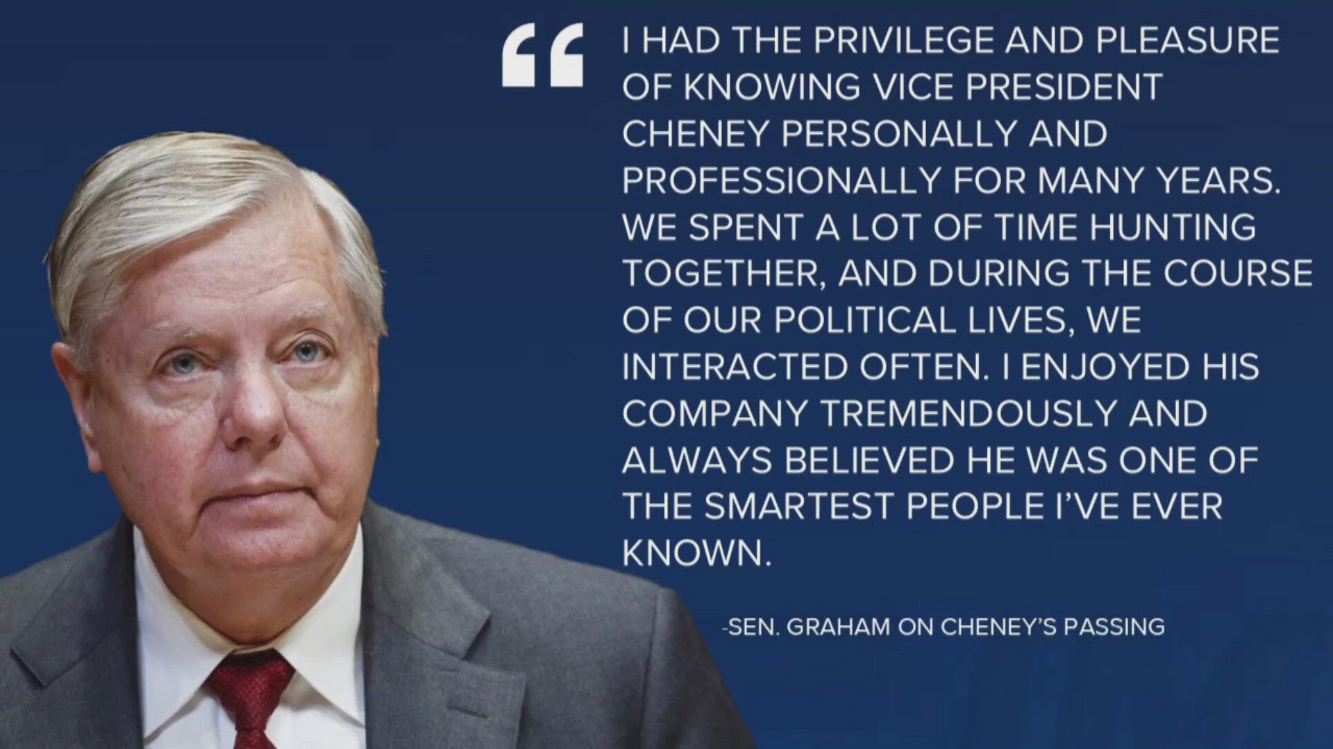 Sen. Graham releases statement on former Vice President Dick Cheney's death