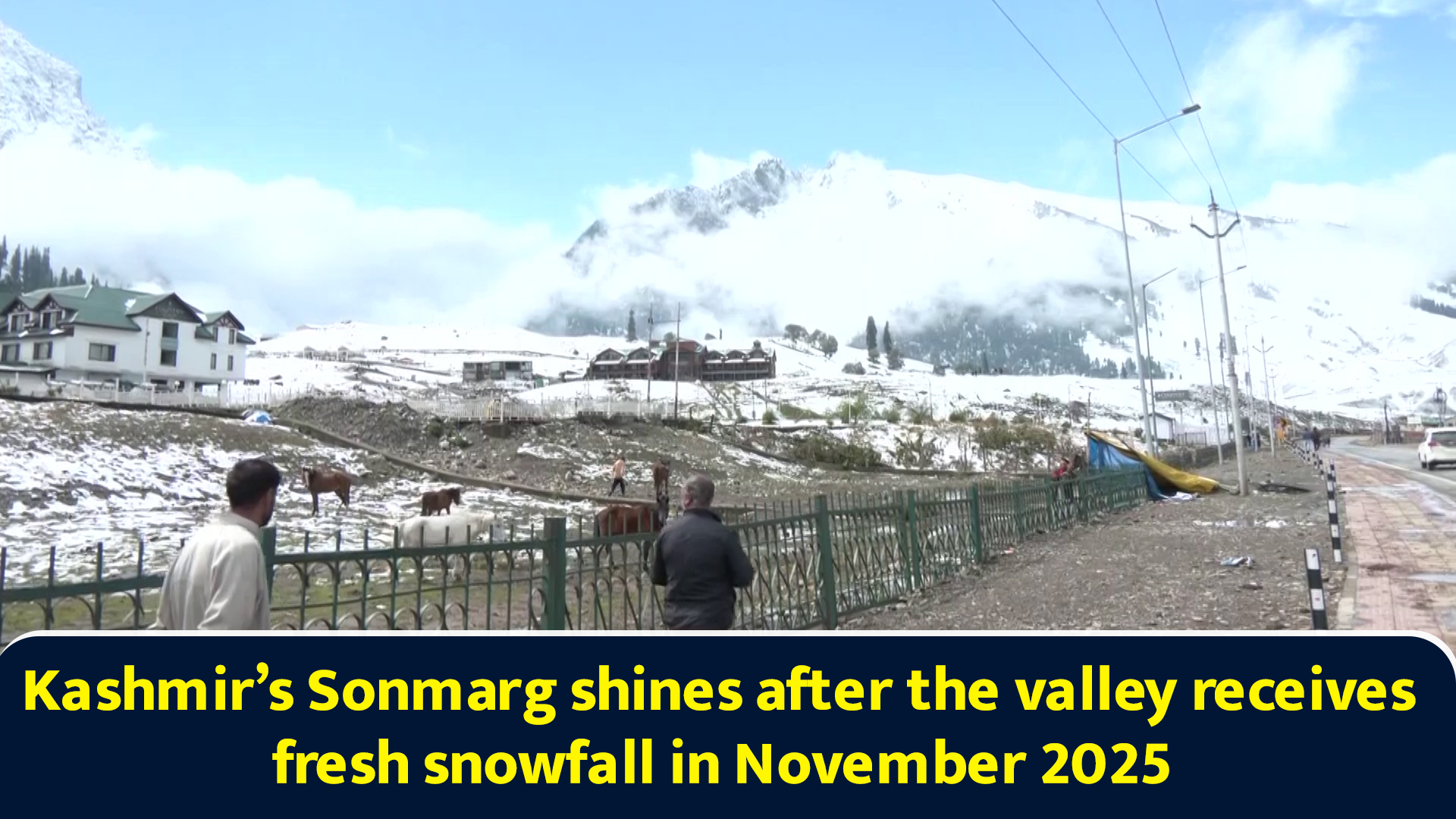 Kashmir’s Sonmarg shines after the valley receives fresh snowfall in ...
