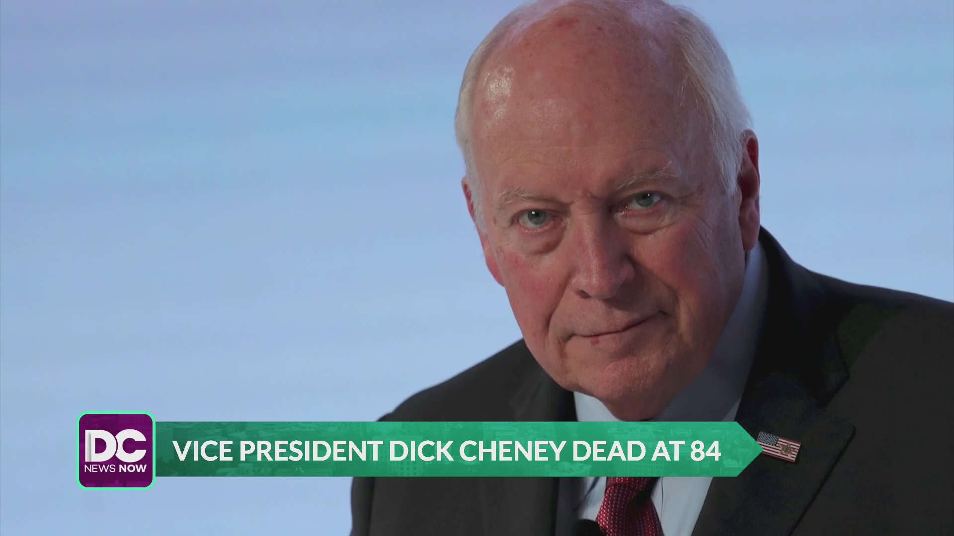 Former Vice President Dick Cheney Dead at 84