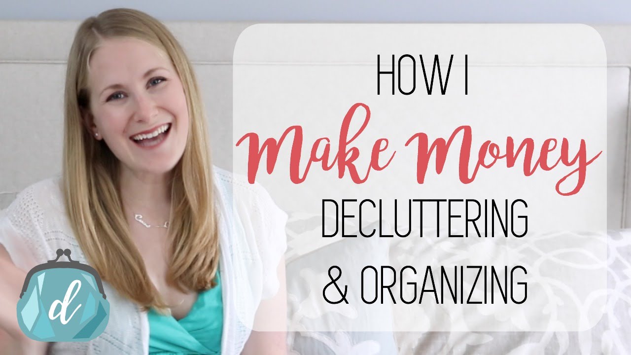 💰 Make money decluttering & organizing!