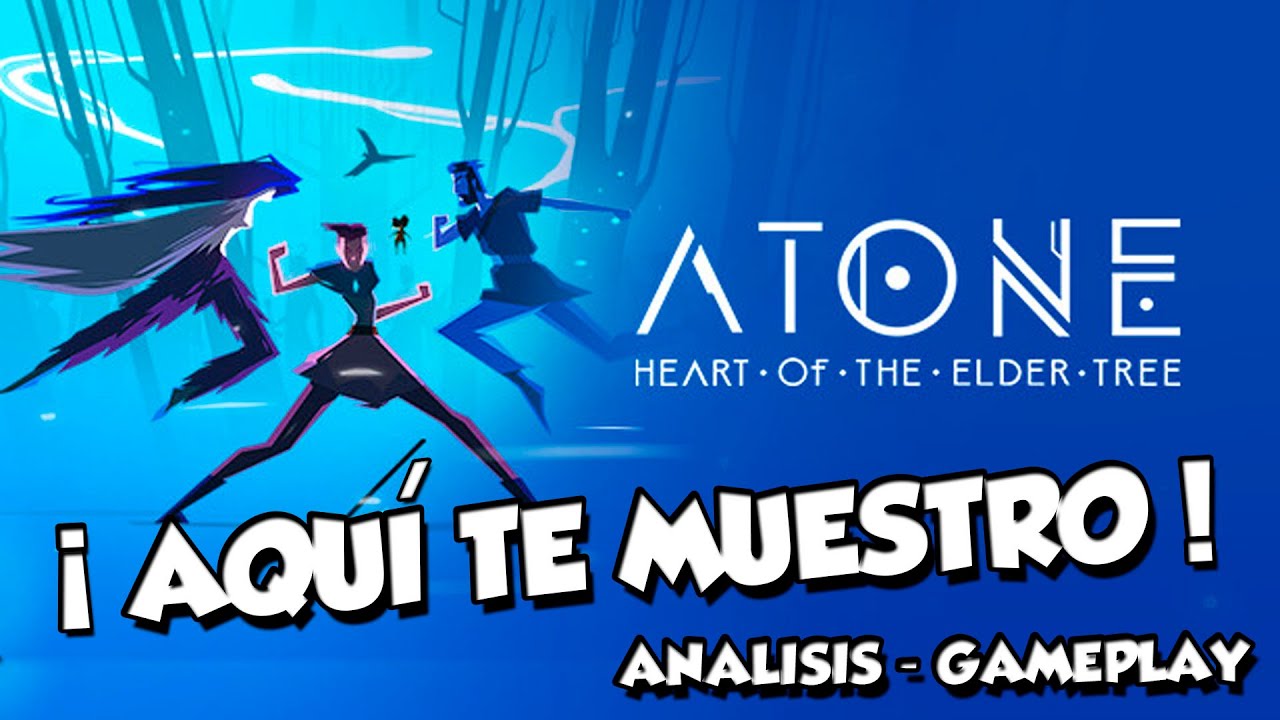 Atone Heart of the Elder Tree - Una bonita historia - Gameplay ...