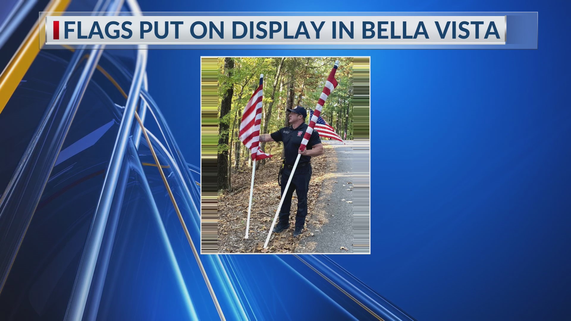 Flags put on display in Bella Vista