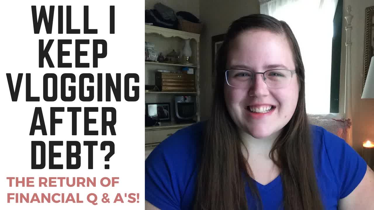 Financial Q & A - Will I keep vlogging after debt? - $11,152