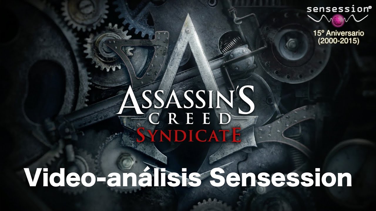 Assassin's Creed Syndicate Análisis Sensession