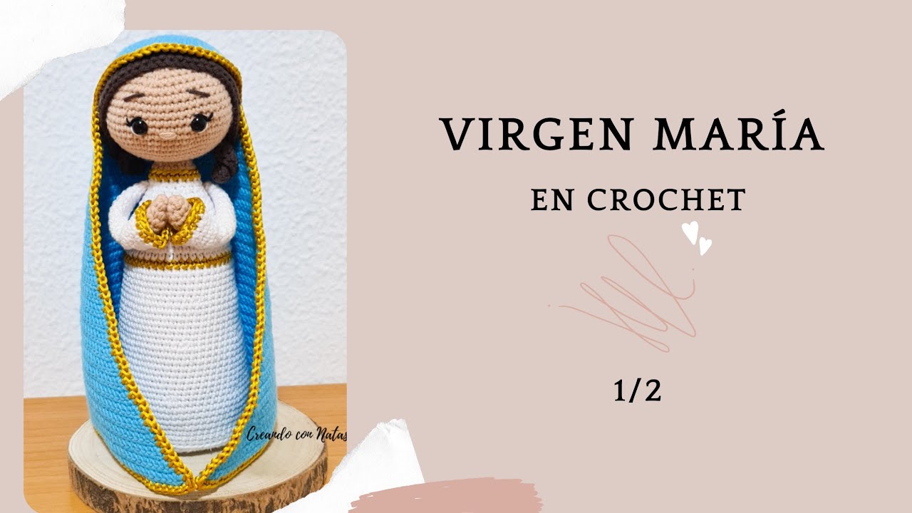 Cómo Tejer una Hermosa Virgen María en Crochet Amigurumi