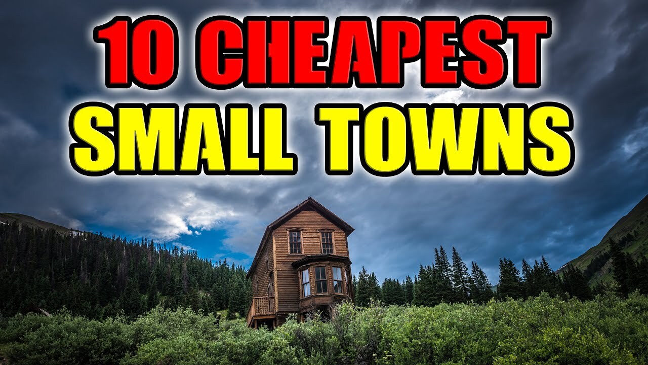 Top 10 Cheapest Small Towns in The United States. Small Town Real Estate
