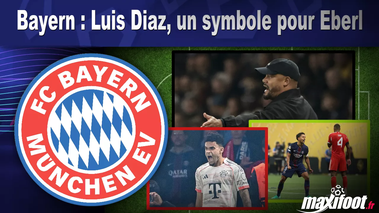 Bayern : Luis Diaz, un symbole pour Eberl
