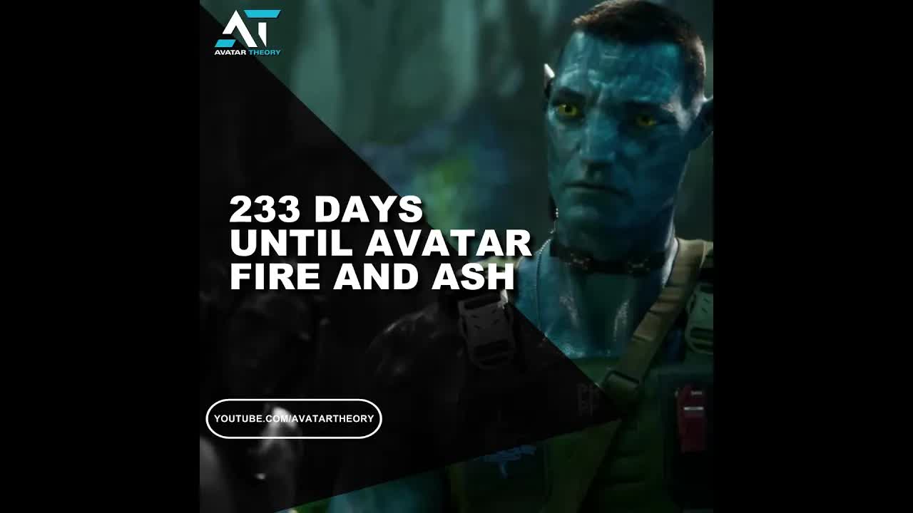 233 days until fire and ash | Avatar 3 countdown
