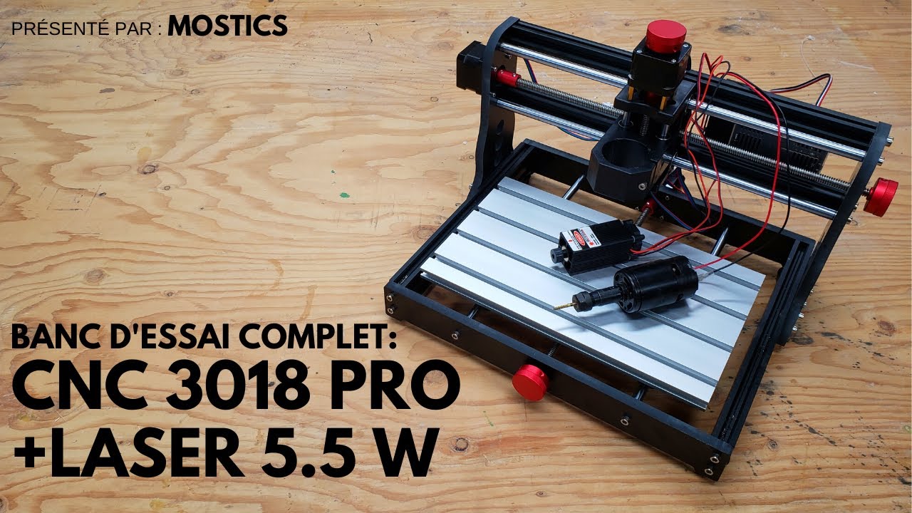 Essai CNC 3018 PRO + Laser 5,5W MOSTICS