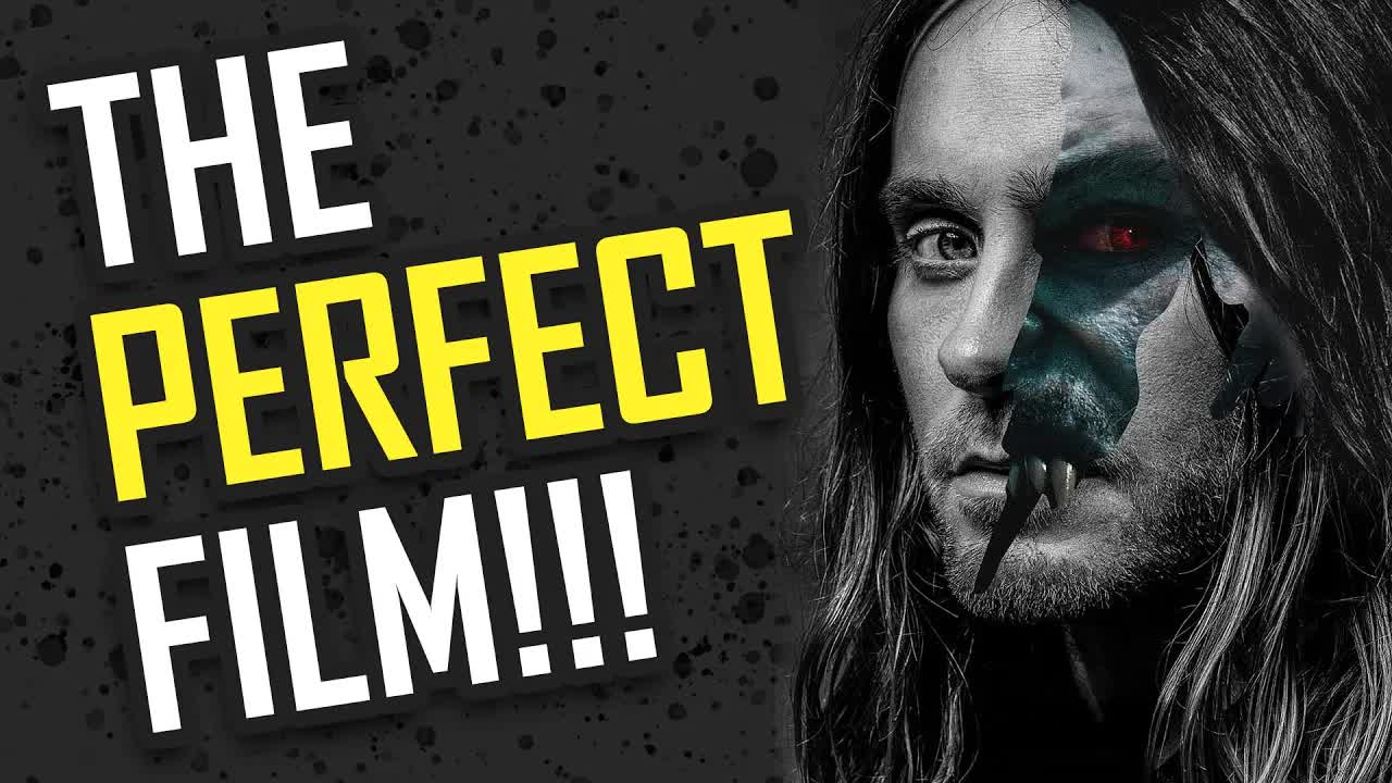 Why MORBIUS Is The Perfect Best Film Ever Made Of All Time Ever